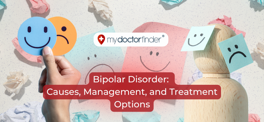 Bipolar Disorder: Causes, Management, and Treatment Options