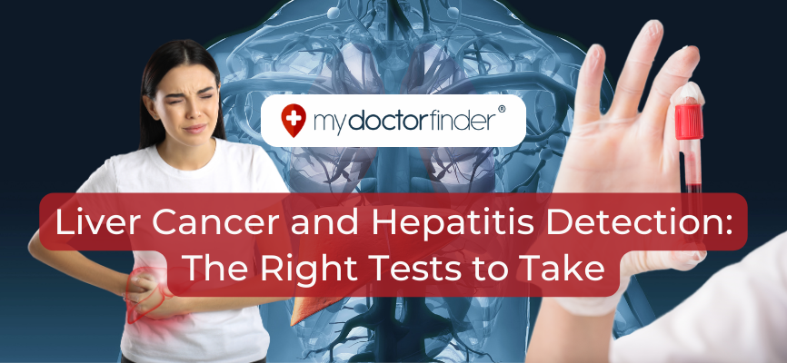 Liver Cancer and Hepatitis Detection: The Right Tests to Take