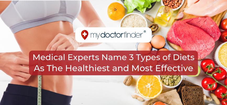 Medical Experts Name 3 Types of Diets As The Healthiest and Most Effective
