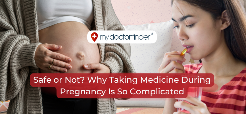 Safe or Not? Why Taking Medicine During Pregnancy Is So Complicated