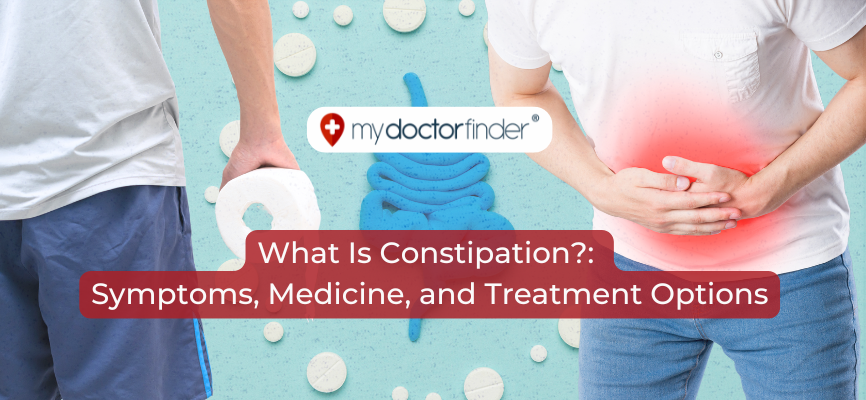 What Is Constipation?: Symptoms, Medicine, and Treatment Options